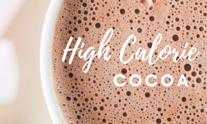 5 Best High Calorie Drinks - The Geriatric Dietitian