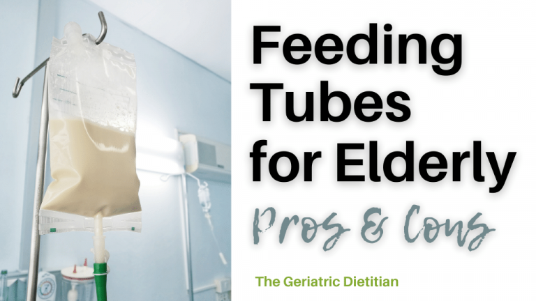 Feeding Tubes for Elderly: Pros and Cons - The Geriatric Dietitian