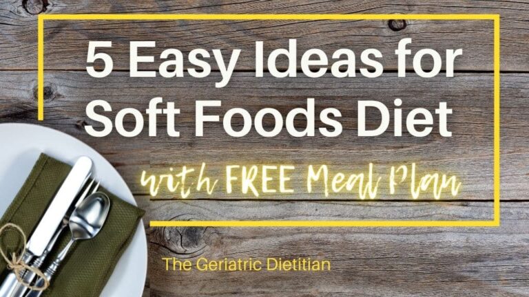 5 Easy Ideas for Soft Foods Diet [FREE Meal Plan] - The Geriatric Dietitian