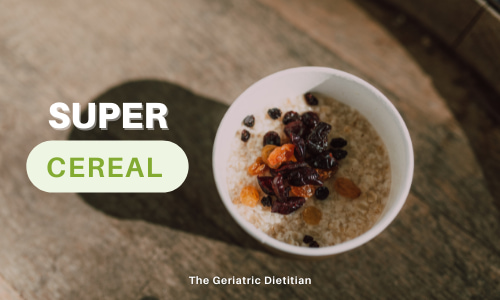 Super Cereal for the Elderly [Free Recipe Included] - The Geriatric ...
