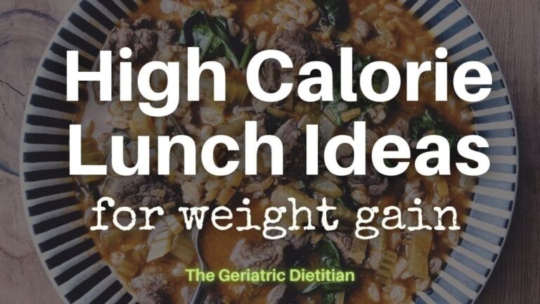 High Calorie Lunch Ideas for Weight Gain - The Geriatric Dietitian