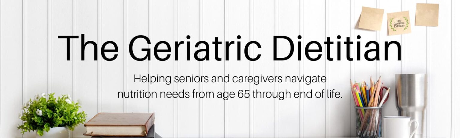 Nutrition for Older Adults - The Geriatric Dietitian